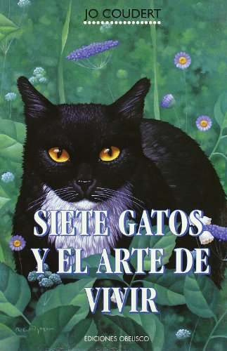 Siete gatos y el arte de vivir (NARRATIVA) by Jo Coudert | Goodreads