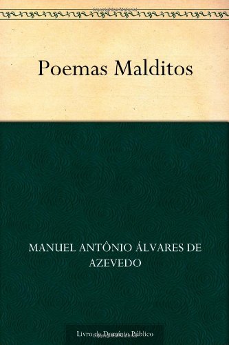 Poemas Malditos (Portuguese Edition) by Álvares de Azevedo | Goodreads