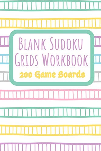 Blank Sudoku Grids Workbook 200 Game Boards: Two Blank Grids per Page ...
