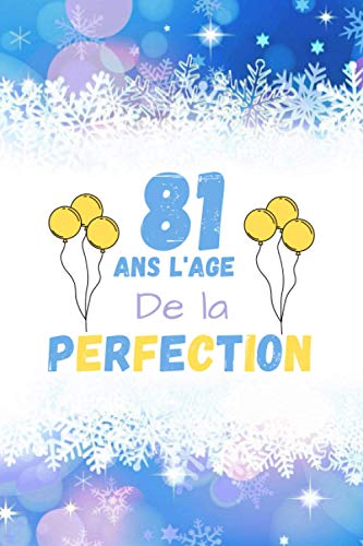 81 ans l'age de la perfection: cadeau anniversaire 81 ans homme femme ...
