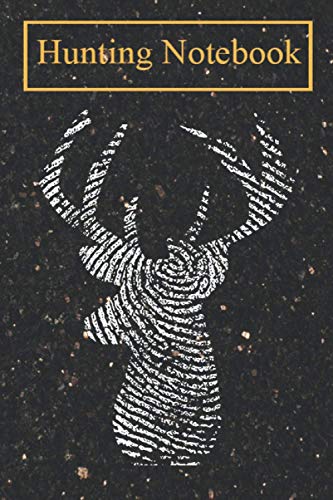 Hunting Notebook: Deer Print A Log Book to Record Your Hunting Season ...