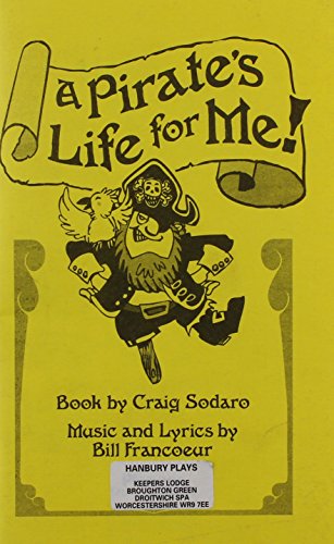 A Pirate's Life for Me! by Craig Sodaro | Goodreads