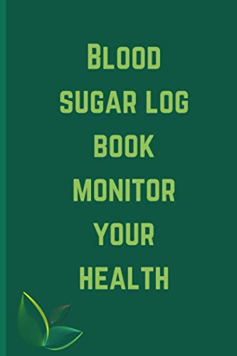 Blood sugar log book monitor your health: Health record keeper logbook ...