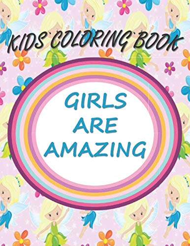 Kids Coloring Book Girls Are Amazing: kids coloring book for girls age ...