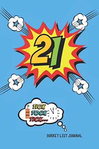 Bucket List Journal Tick Tock Comic 21st Birthday Bucket List Journal Notebook For Man Or Woman bucket-list-journal-tick-tock-comic-21st-birthday-bucket-list-journal-notebook-for-man-or-woman