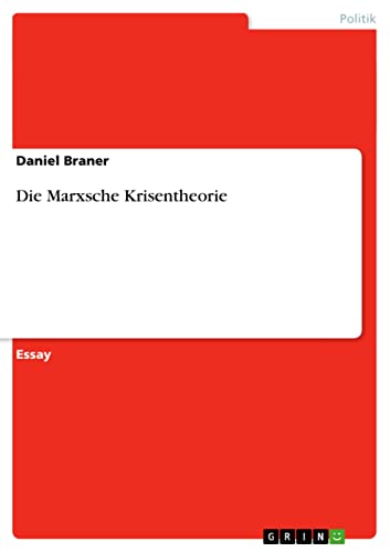 Die Marxsche Krisentheorie (German Edition) by Daniel Braner | Goodreads