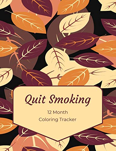 Quit Smoking: 12 Month Color Tracker by Marilyn Marsden | Goodreads