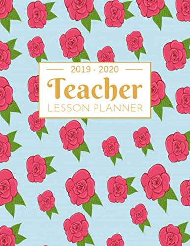 Teacher Lesson Planner: 2019-2020 Academic Planner Weekly And Monthly ...