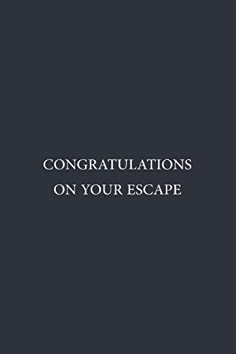 Congratulations on Your Escape: Appreciation Gift for Friends and ...
