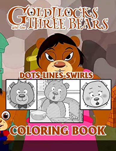 Goldilocks And The Three Bears Dots Lines Swirls Coloring Book: High ...