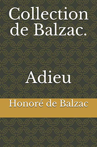 Collection de Balzac. Adieu (French Edition) by Honoré de Balzac ...