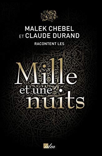 Mille et une nuits by Malek Chebel | Goodreads