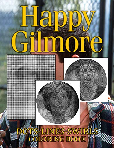 Happy Gilmore Dots Lines Swirls Coloring Book: Fantastic Happy Gilmore ...
