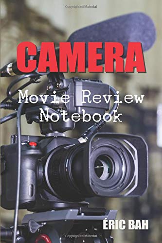 Camera: The Perfect Journal for True Movie Buffs, Casual Film Watchers ...