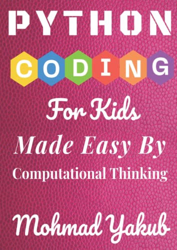 python coding for kids by Mohmad Yakub | Goodreads