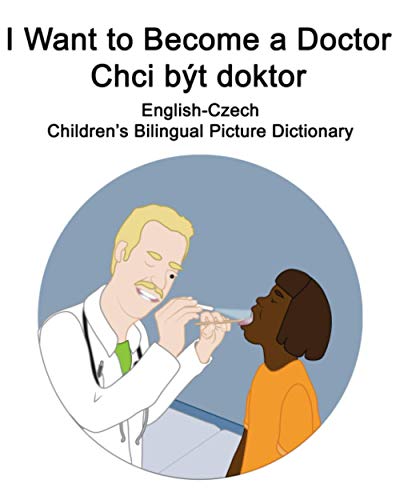 English-Czech I Want to Become a Doctor/Chci být doktor Children’s ...