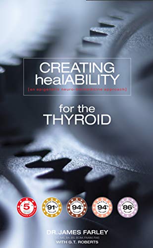 CREATING healABILITY for the Thyroid: The Ultimate Guide to Enhancing ...
