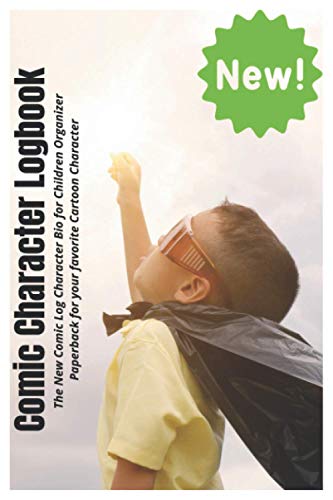 Comic Character Logbook: The New Comic Log Character Bio for Children ...