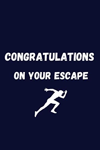 Congratulations On Your Escape: Funny gift for coworker / colleague ...