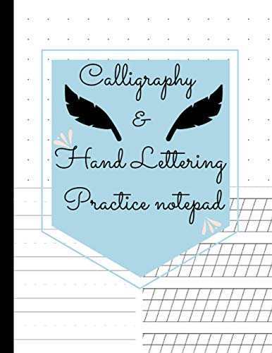 Calligraphy and Hand Lettering Practice notepad: Modern Calligraphy ...
