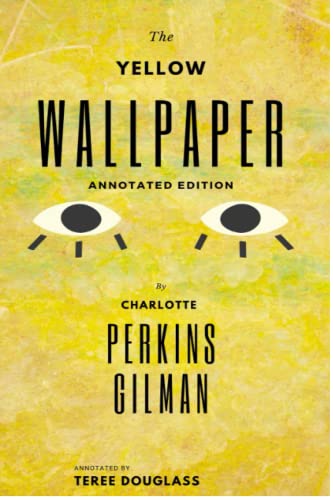 The Yellow Wallpaper by Charlotte Perkins Gilman | Goodreads