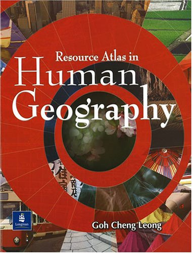 Resource Atlas in Human Geography by Goh Cheng Leong | Goodreads