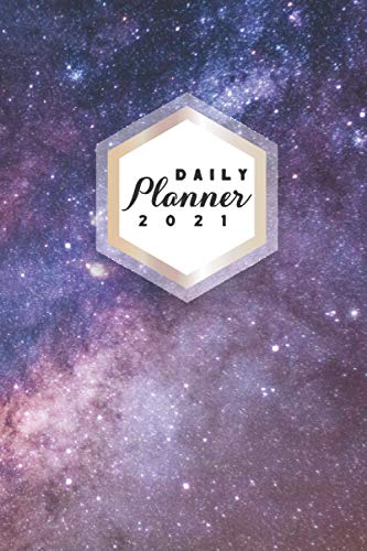 Daily Planner 2021: Galaxy Space Stars Astronomy Night Sky Astro ...