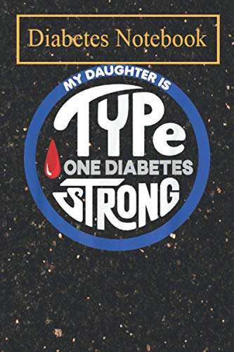 Diabetes Notebook: My Daughter is Type One Diabetes Strong for Mom and ...