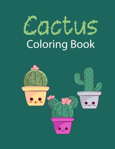 Cactus Coloring Book: Cactus Lover Who Like Gift Coloring Books by ...