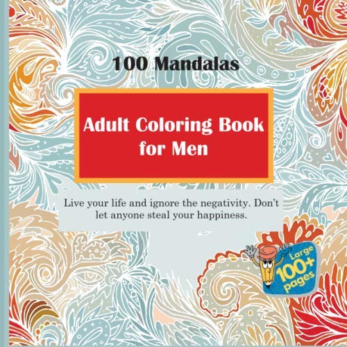 Adult Coloring Book for Men 100 Mandalas - Live your life and ignore ...