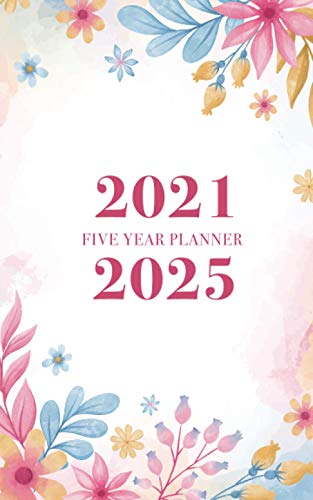 2021-2025 Five Year Planner: Floral Watercolor Cover | Five Year ...
