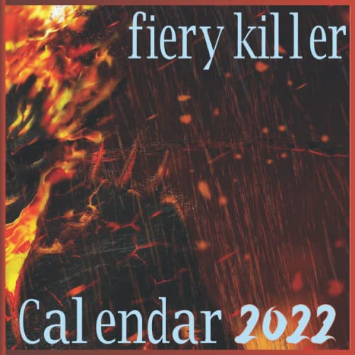 FIERY KILLER CALENDAR 2021-2022: 16-Month with 34 pages and (8,5"x 8,5 ...