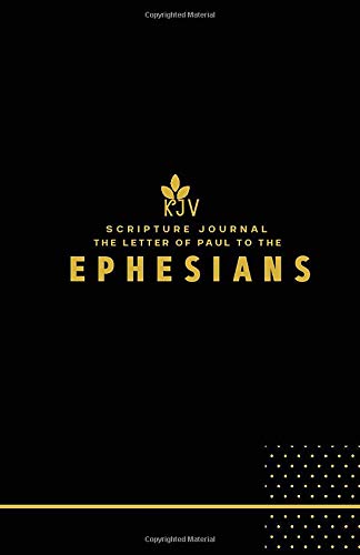 KJV Scripture Journal The letter of Paul to the Ephesians: Scripture ...