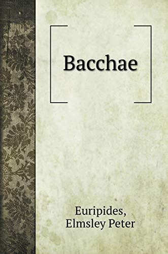 Bacchae (Latin Edition) by Unknown Author | Goodreads