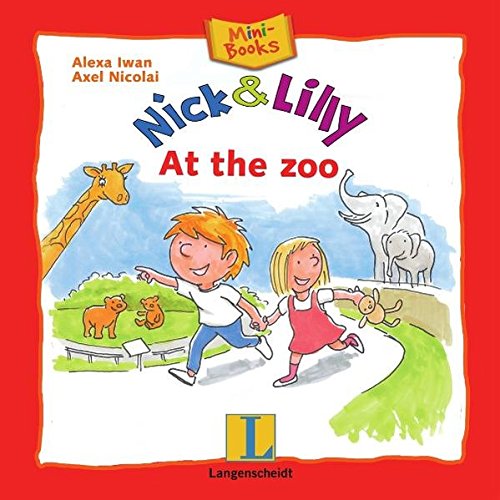 Nick & Lilly. At the zoo by Alexa Iwan | Goodreads