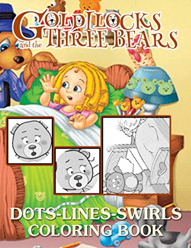 Goldilocks And The Three Bears Dots Lines Swirls Coloring Book: An ...