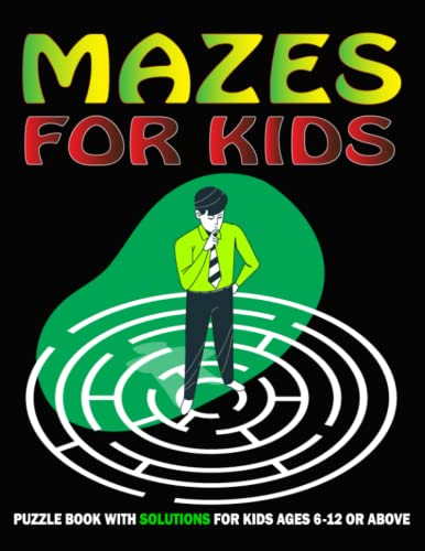 Mazes For Kids Ages 8-12: Maze Activity Book | 8-10, 9-12, 10-12 years ...