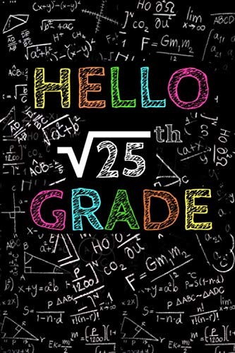 Hello 5th Grade Notebook: Square Root of 25 Grade, First day of 5th ...