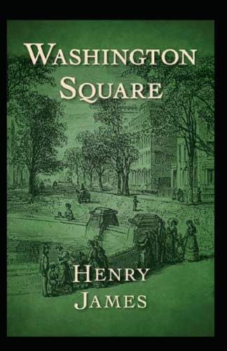 Washington Square: Henry James (Short Stories, Classics, Literature ...