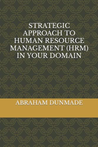 STRATEGIC APPROACH TO HUMAN RESOURCE MANAGEMENT HRM AT YOUR DOMAIN by ...
