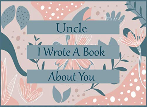 Uncle I Wrote A Book About You: Fill In The Blank Book Journal ...
