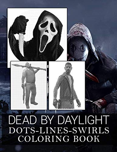 Dead By Daylight Dots Lines Swirls Coloring Book: Dead By Daylight ...