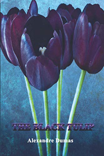 The Black Tulip (Illustrated): Scenes in Africa: Classic Edition Annotated Illustrations by ...