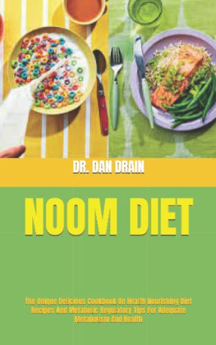 NOOM DIET: The Unique Delicious Cookbook On Health Nourishing Diet ...