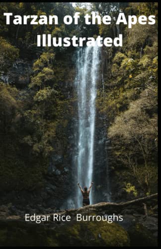 Tarzan of the Apes Illustrated by Edgar Rice Burroughs | Goodreads