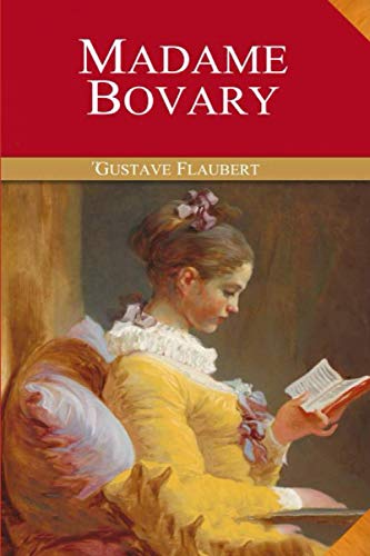 Madame Bovary: A Literary Novel By Gustave Flaubert "Annotated" by ...