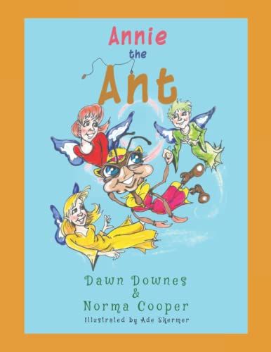 Annie The Ant by Mrs Dawn Downes | Goodreads