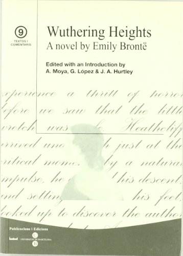 Wuthering Heights. A novel by Emily Brontë by Jacqueline Anne Hurtley ...