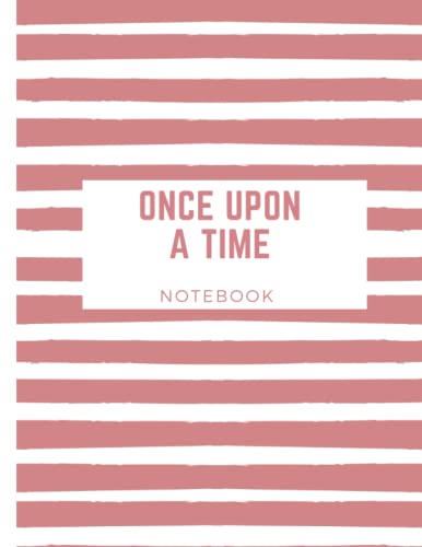 Once Upon A Time Notebook: Creative Journal for Writers, Notetaker's ...