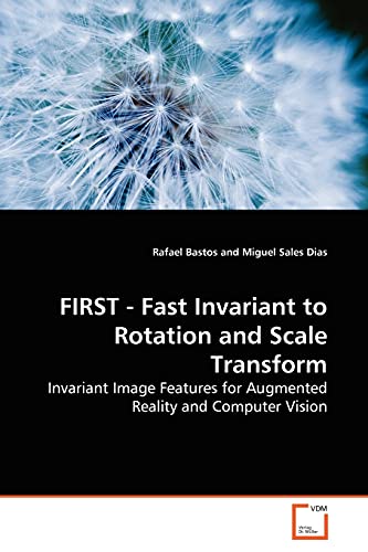 First Fast Invariant To Rotation And Scale Transform Invariant Image Features For Augmented